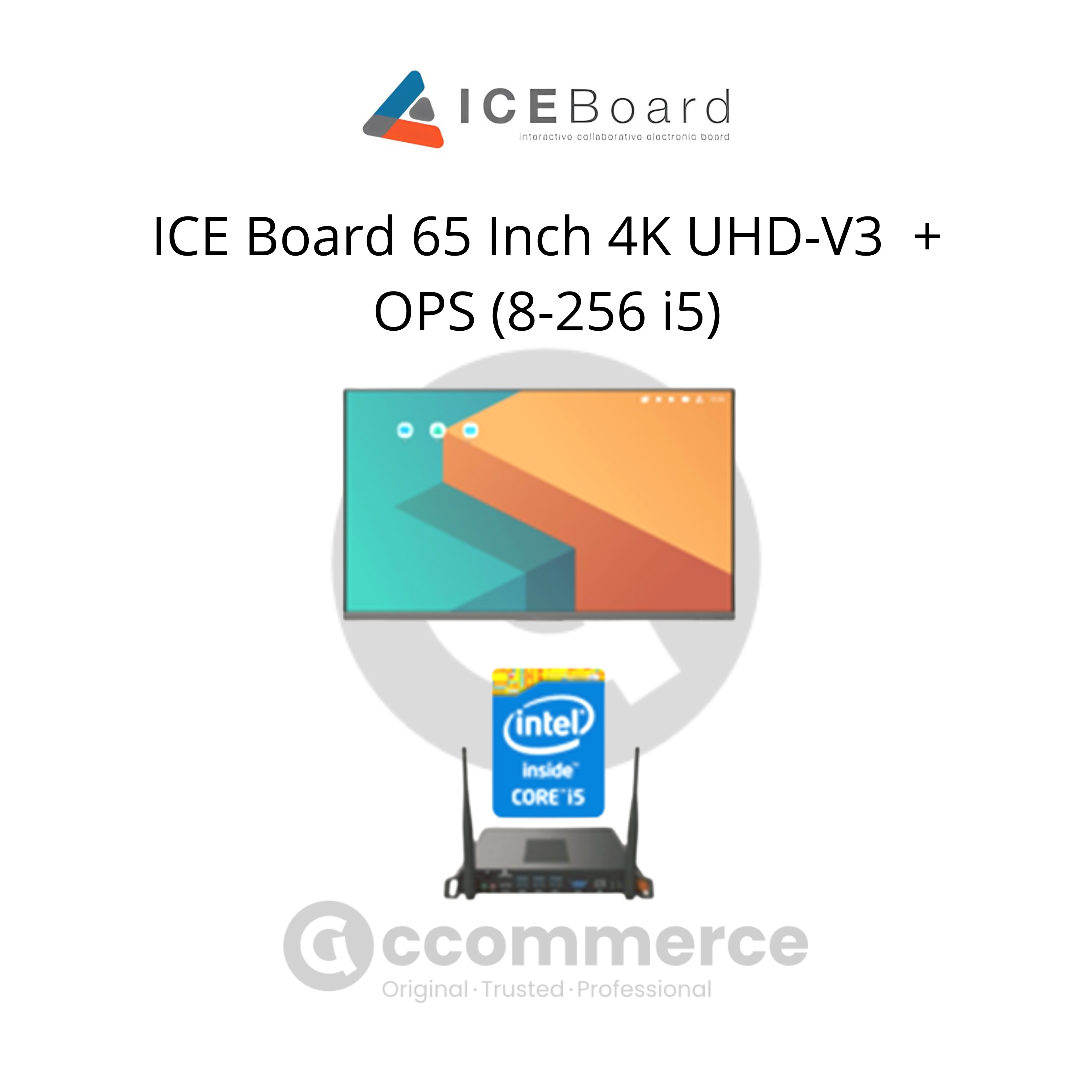 ICE Board 65 Inch 4K UHD-V3 + OPS (8-256 i5) - Accommerce